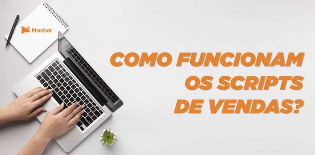 Scripts de vendas: o que são, para que servem e modelos