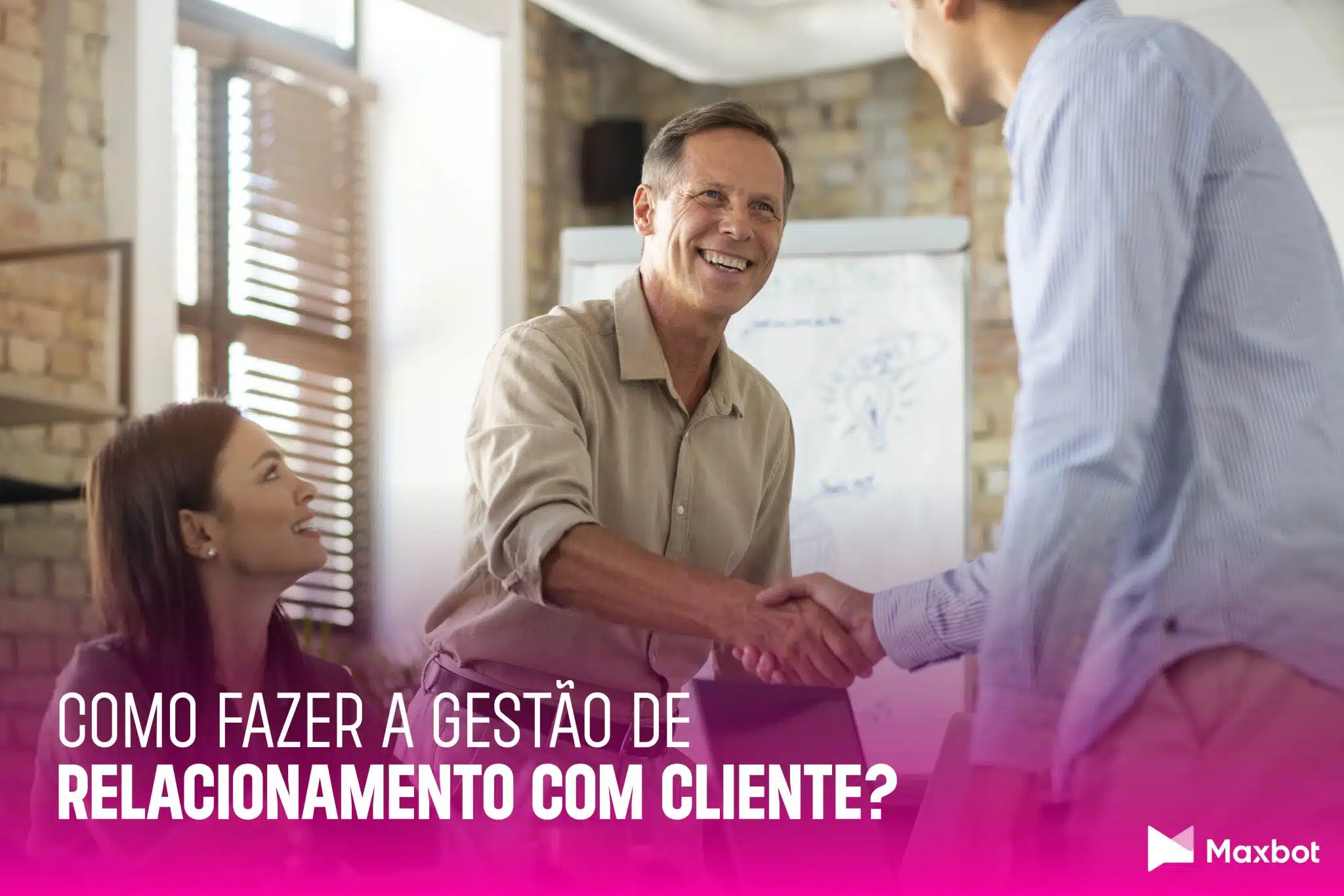 Relacionamento com o cliente: saiba como construir e manter