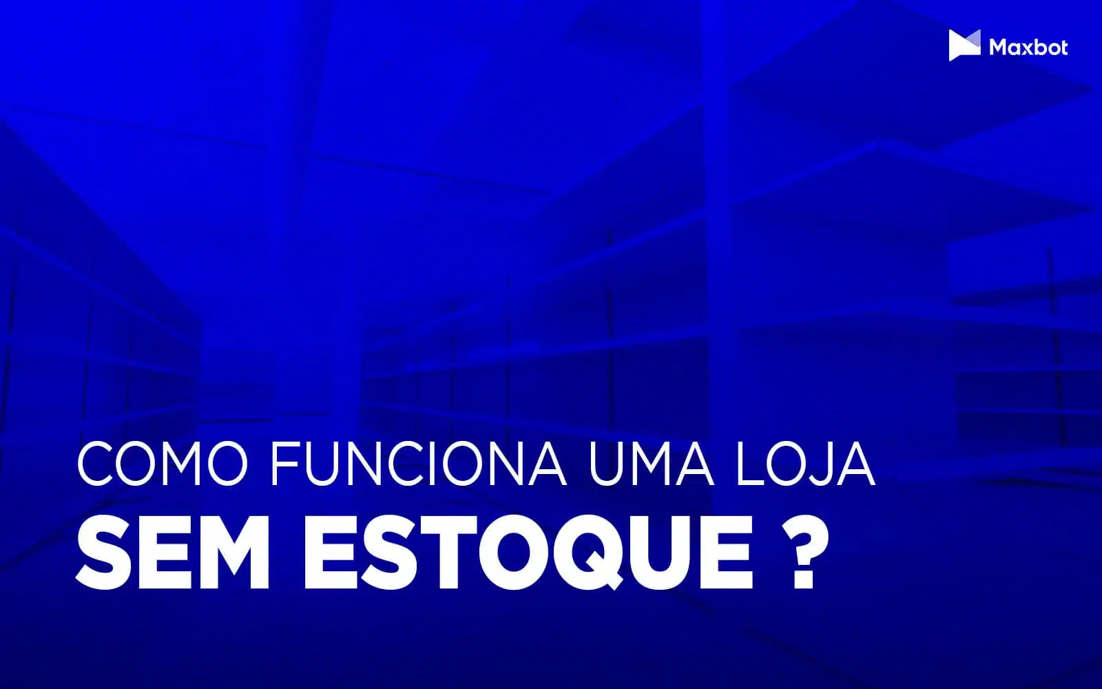 Vendas sem estoque: como é possível? Como fazer?