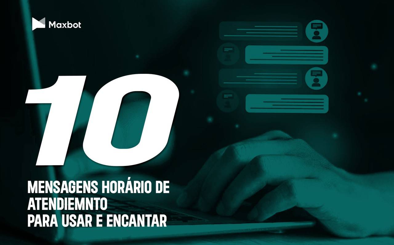 10 mensagem horário de atendimento para usar e encantar!