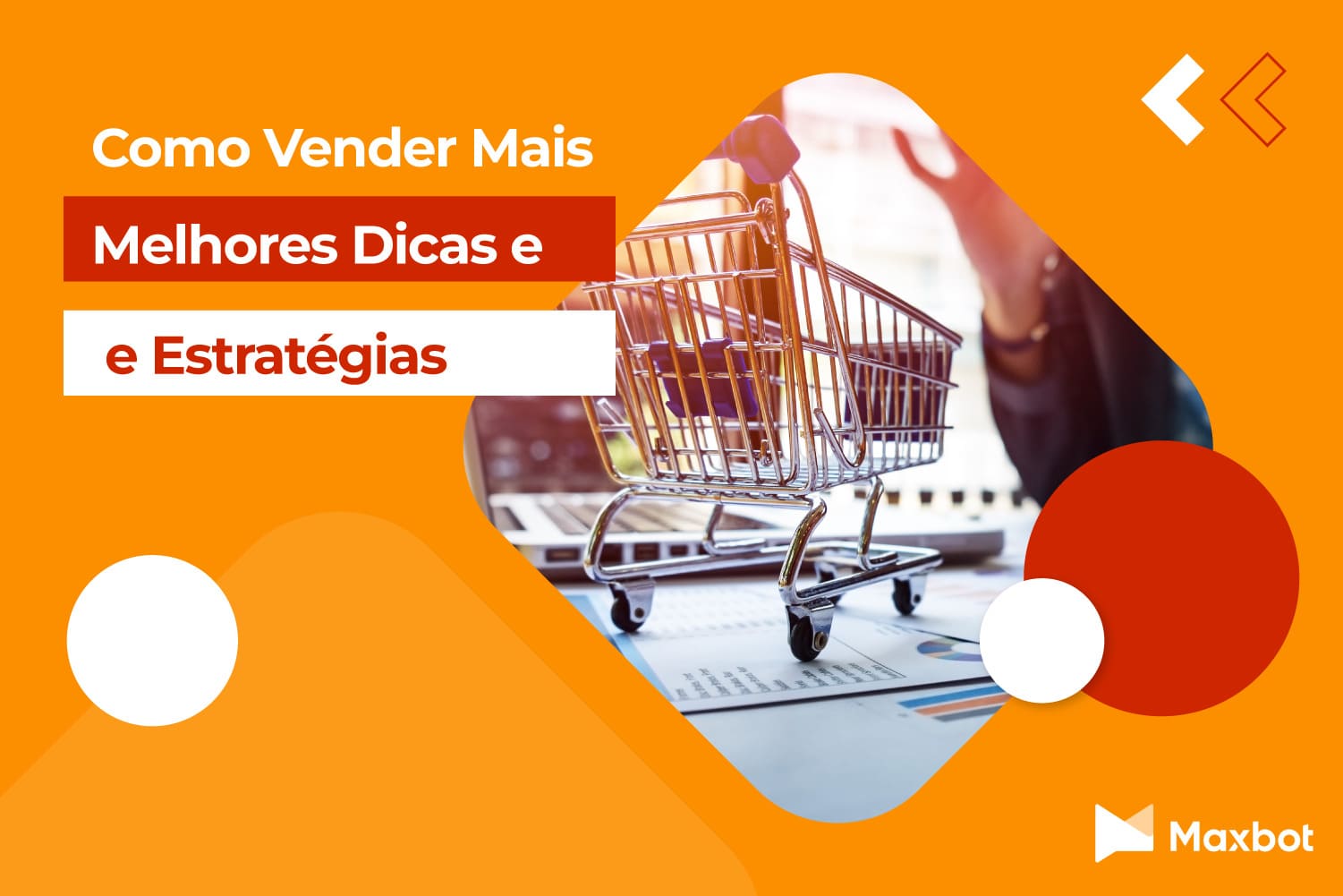 Como vender mais: conheça as melhores dicas e estratégias